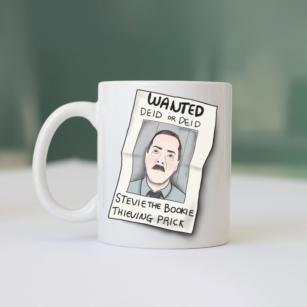 Stevie the bookie wanted poster mug – Pure Dead Gallus